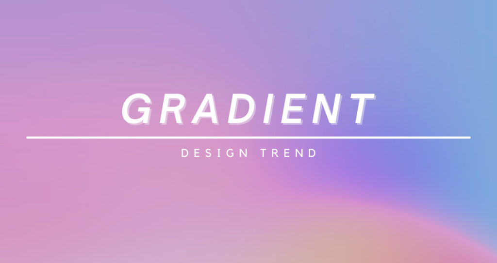 The Gradient Design Trend - Why We Are Still Not Over It - Pixlr Blog