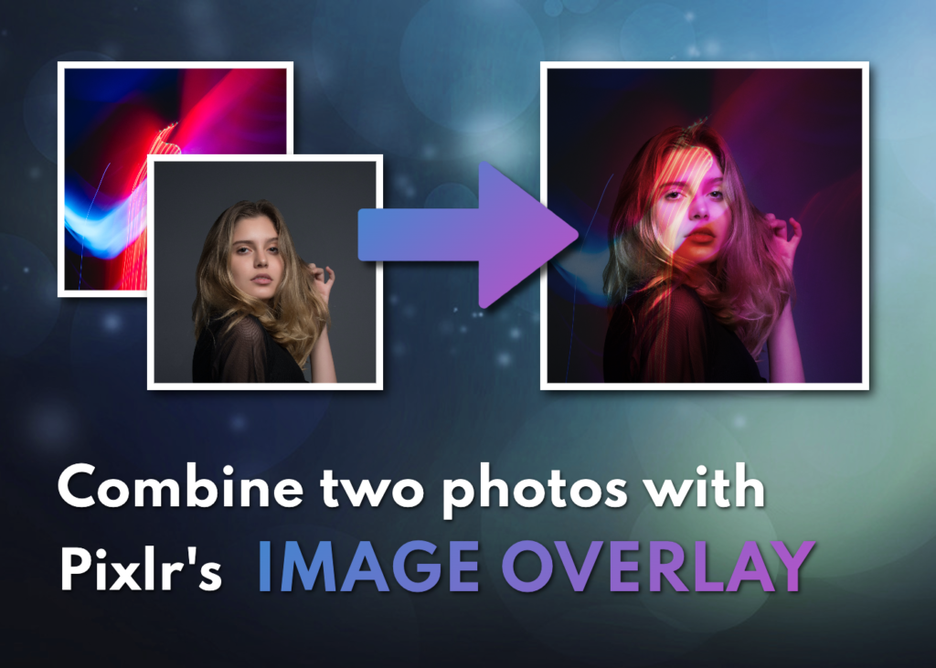 Pixlr's Overlay: A Game-Changer for Your Graphic Design Projects - Pixlr Blog